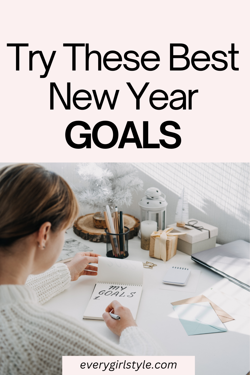 The Best New Year Goals To Make A Big Change In 2025 - Every Girl Style